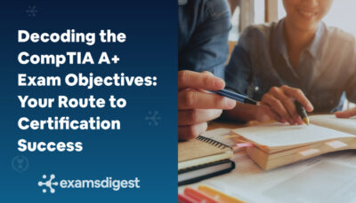 Explore the CompTIA A+ Exam Objectives - 2025