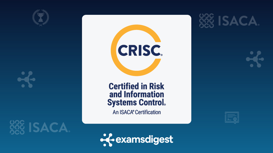 Certified in Risk and Information Systems Control (CRISC) Practice Exam ...